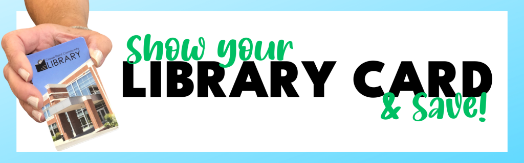 Crown Point Community Library - Show Your Library Card And Save